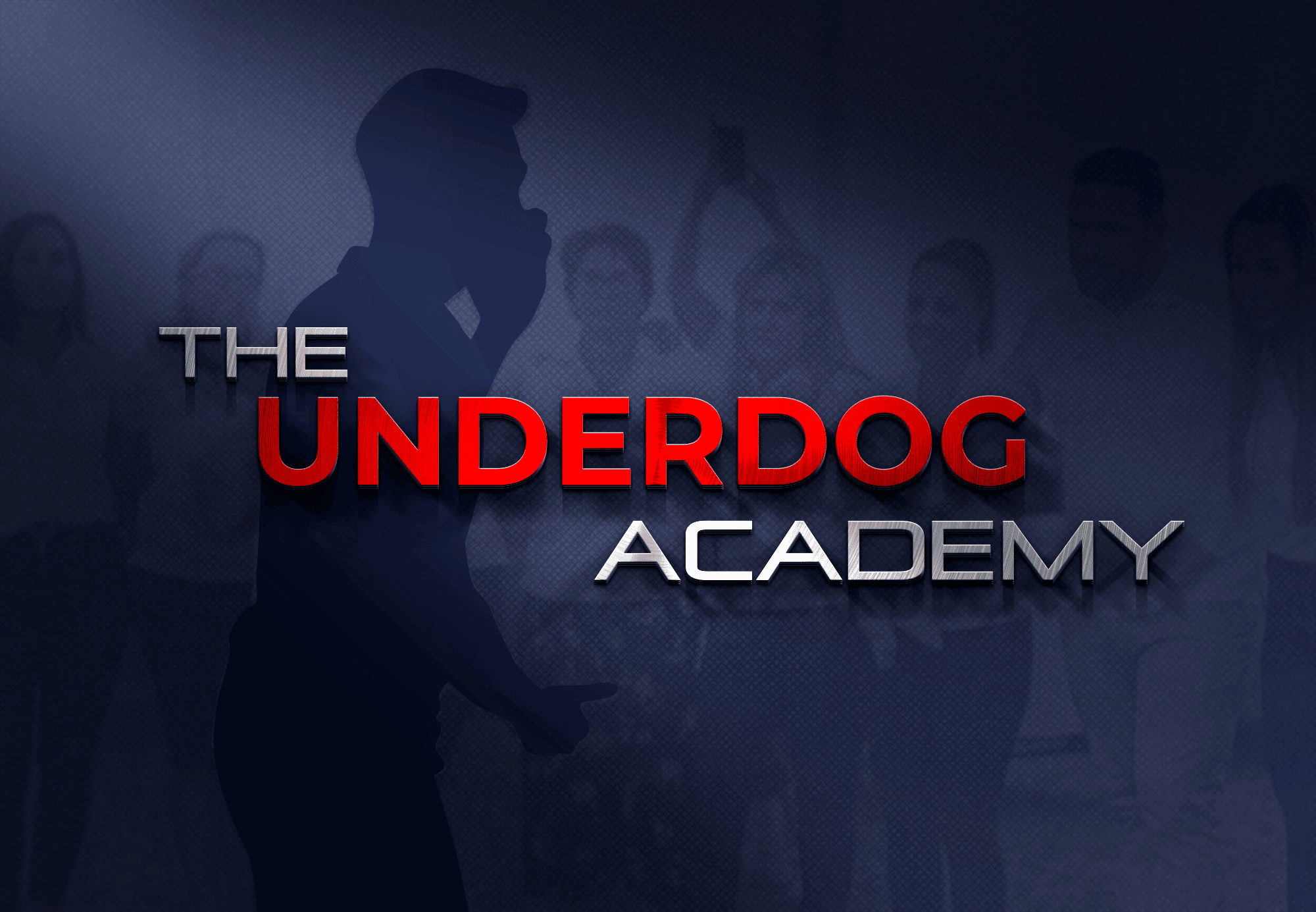 [SPECIAL INVITATION] Join The The Underdog Academy™